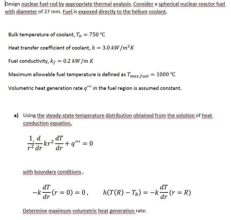Solved Design nuclear fuel rod by appropriate thermal | Chegg.com