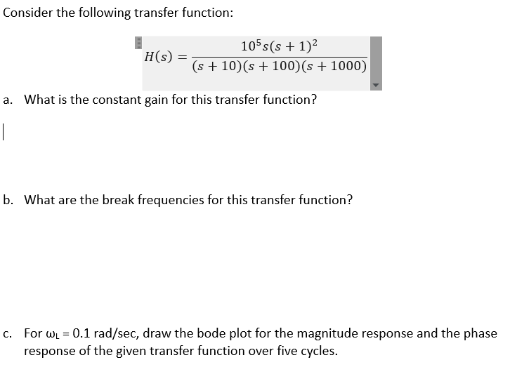 Solved Consider the following transfer function: 10%(s + 1)2 | Chegg.com