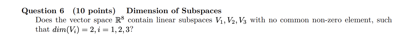 Solved Question 6 (10 points) Dimension of Subspaces Does | Chegg.com
