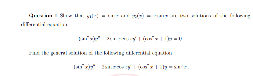 Solved Question 1 Show that y1(x)=sinx and y2(x)=xsinx are | Chegg.com