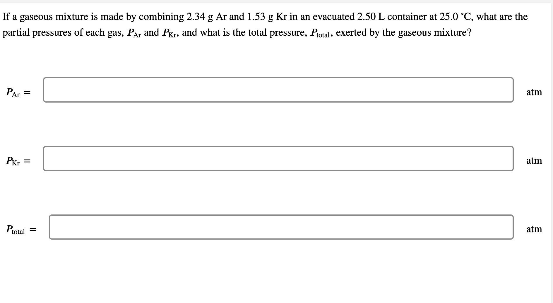 Solved If a gaseous mixture is made by combining 2.34 g Ar | Chegg.com