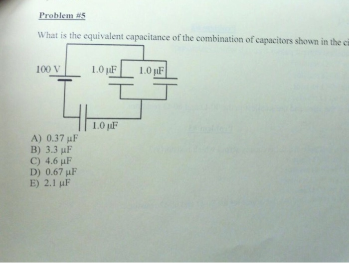 Problem #5 What is the equivalent capacitance of the | Chegg.com