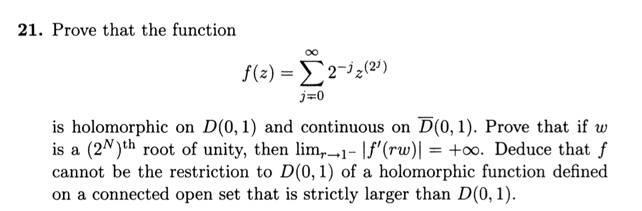 Solved 21. Prove that the function f(z)=∑j=0∞2−jz(2j) is | Chegg.com