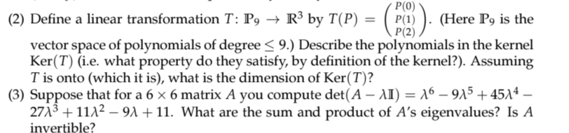 Solved (2) Define a linear transformation T:P9→R3 by | Chegg.com
