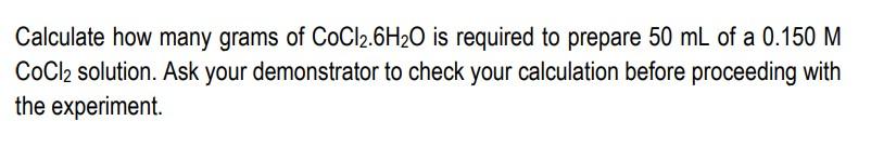 Solved Calculate how many grams of CoCl2⋅6H2O is required to | Chegg.com