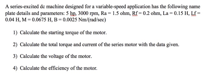 Solved A series-excited dc machine designed for a | Chegg.com