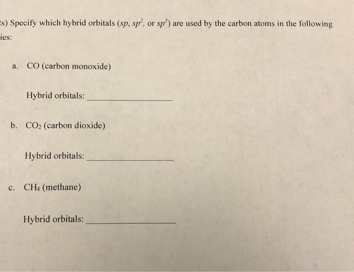 Solved s) Specify which hybrid orbitals (sp, sp, or sp') are | Chegg.com