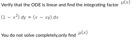 Solved Verify that the ODE is linear and find the | Chegg.com