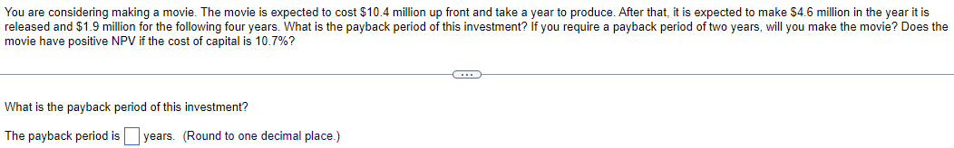 Solved You are considering making a movie. The movie is | Chegg.com