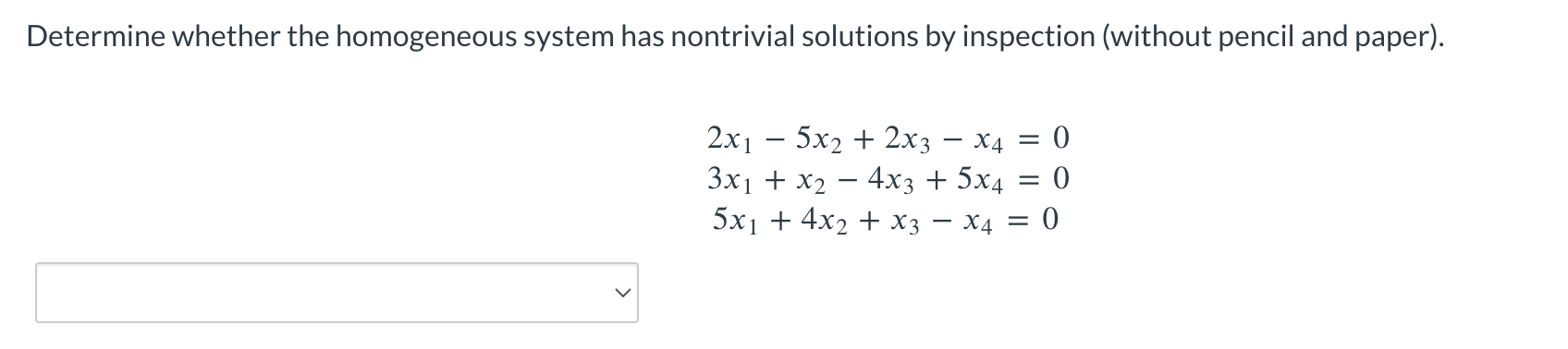 Solved Determine whether the homogeneous system has | Chegg.com