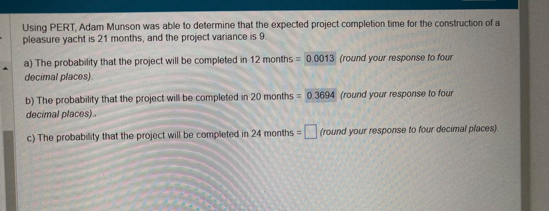 Solved Using PERT, Adam Munson was able to determine that | Chegg.com
