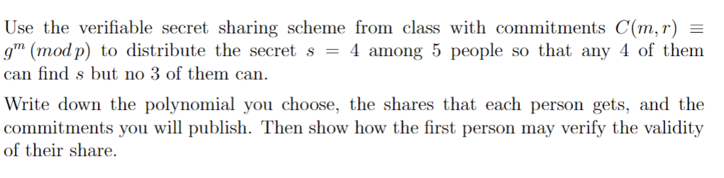 Solved Use the verifiable secret sharing scheme from class | Chegg.com