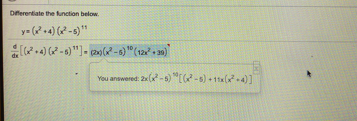 Solved Differentiate the function below. y= (x2+4) (x - 5)" | Chegg.com