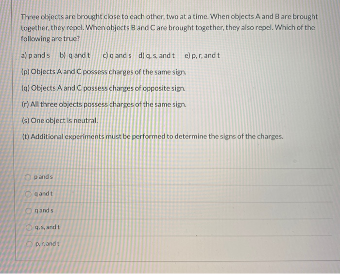Solved Three objects are brought close to each other, two at | Chegg.com