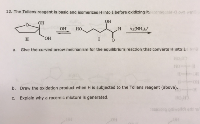 Solved 12. The Tollens reagent is basic and isomerizes H | Chegg.com