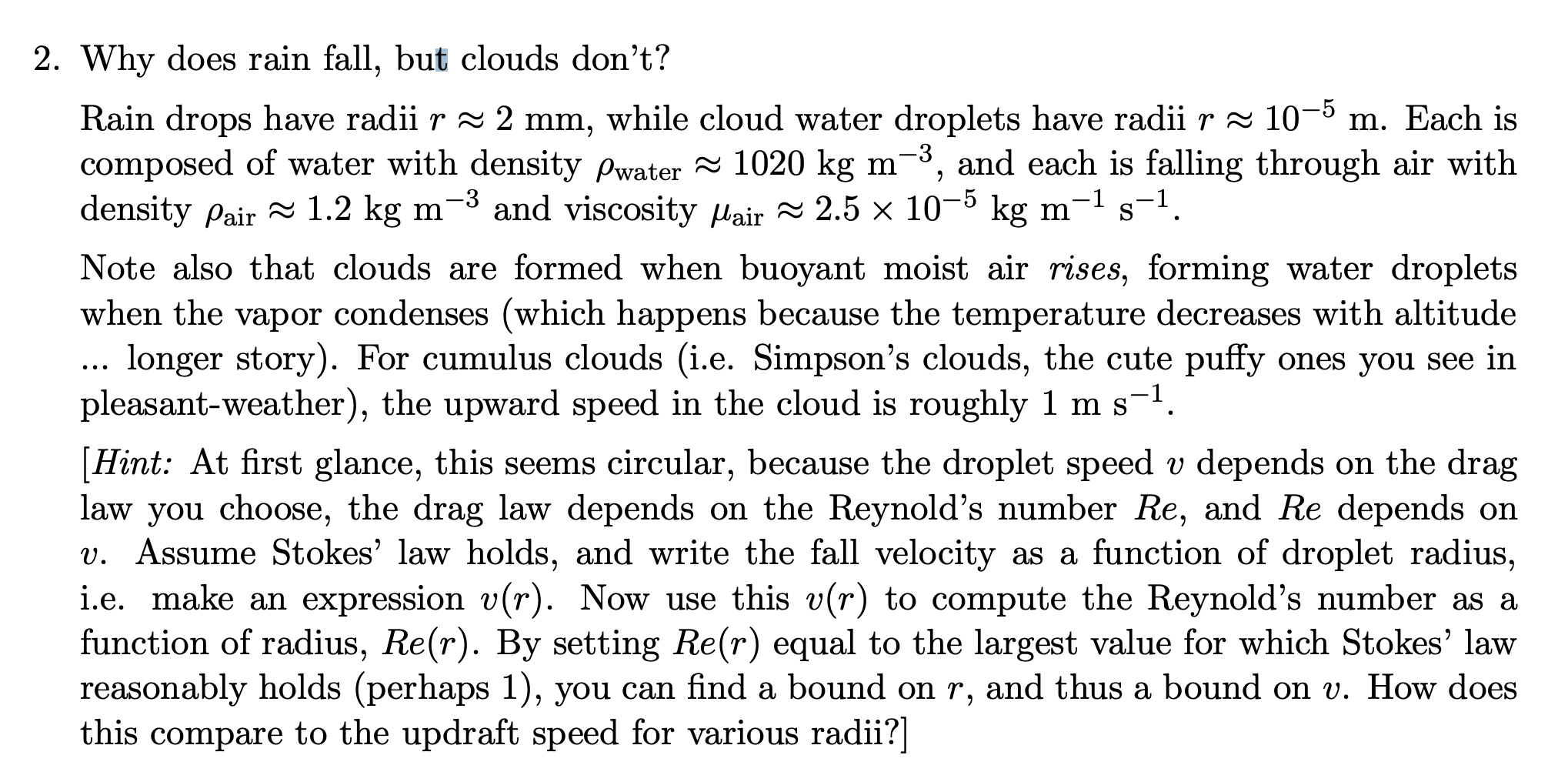 Solved 2. Why does rain fall, but clouds don't? Rain drops | Chegg.com