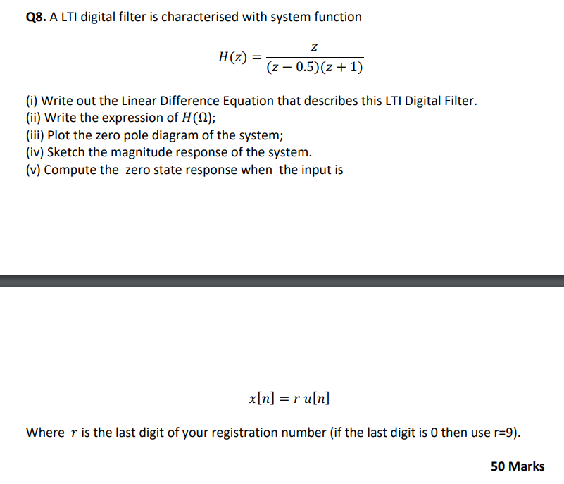 Solved Q8. A LTI digital filter is characterised with system | Chegg.com