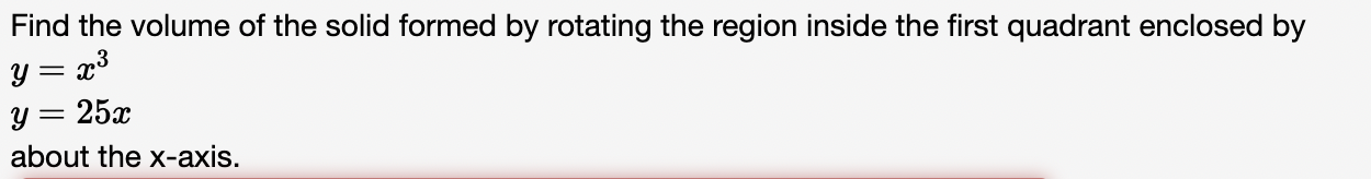[Solved]: Find the volume of the solid formed by rotating
