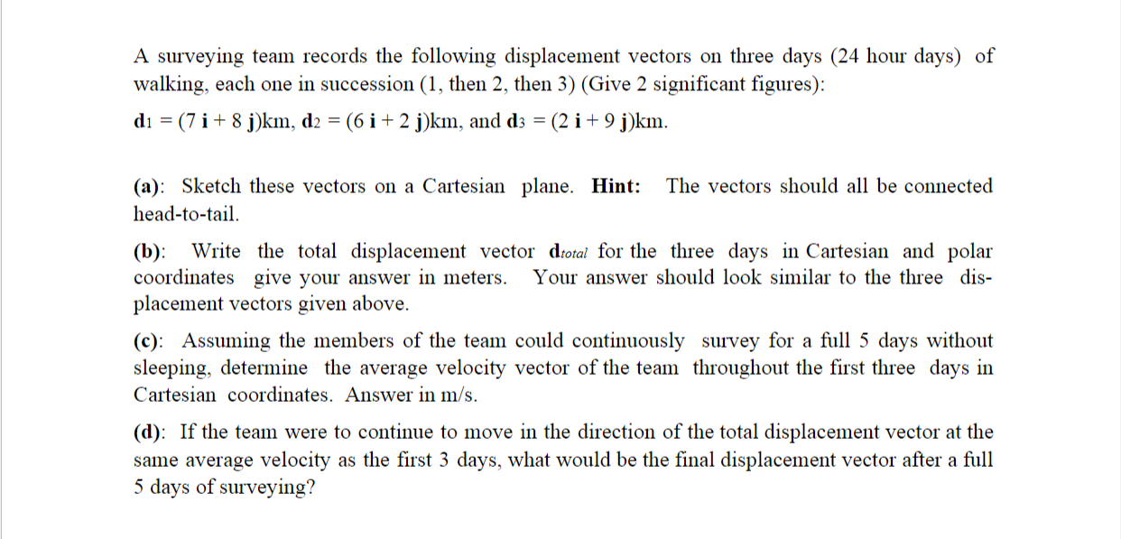 Solved A surveying team records the following displacement | Chegg.com