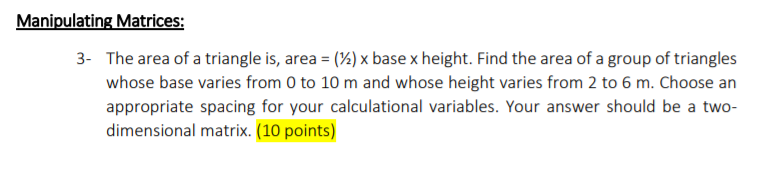 Solved Manipulating Matrices: 3. The area of a triangle is, | Chegg.com