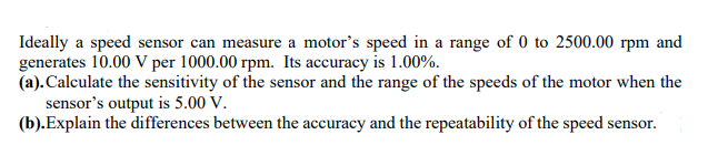 Solved Ideally a speed sensor can measure a motor's speed in | Chegg.com