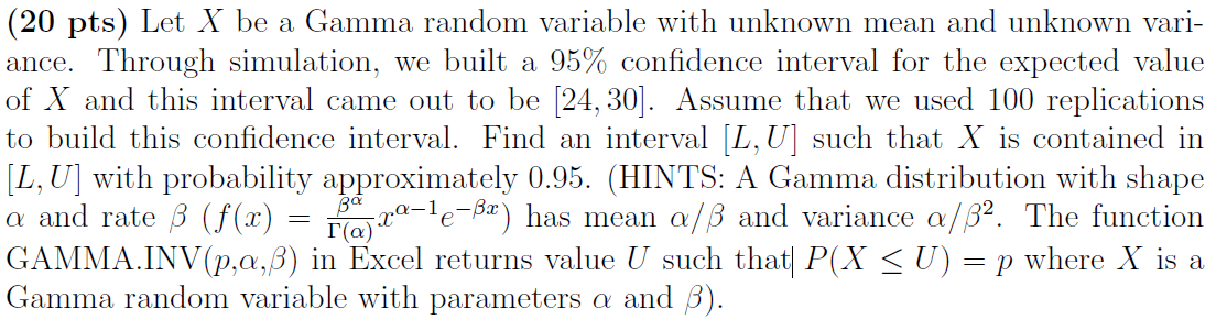 Solved (20 pts) Let X be a Gamma random variable with | Chegg.com