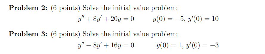 Solved Problem 2: (6 points) Solve the initial value | Chegg.com