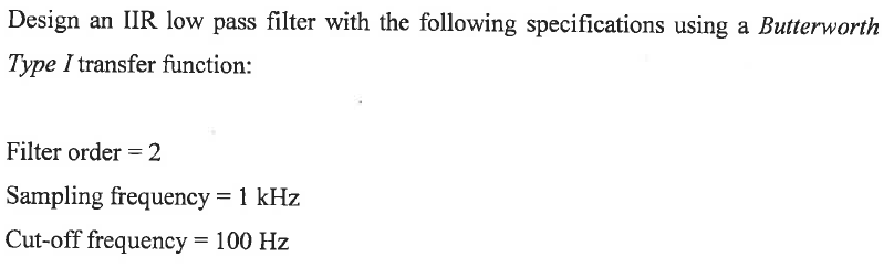 Solved Design an IIR low pass filter with the following | Chegg.com