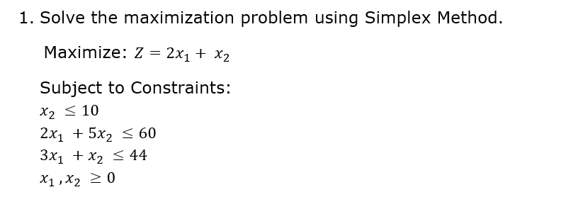 Solved 1. Solve the maximization problem using Simplex | Chegg.com