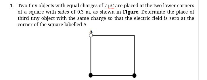 Solved 1. Two tiny objects with equal charges of 7 µC are | Chegg.com
