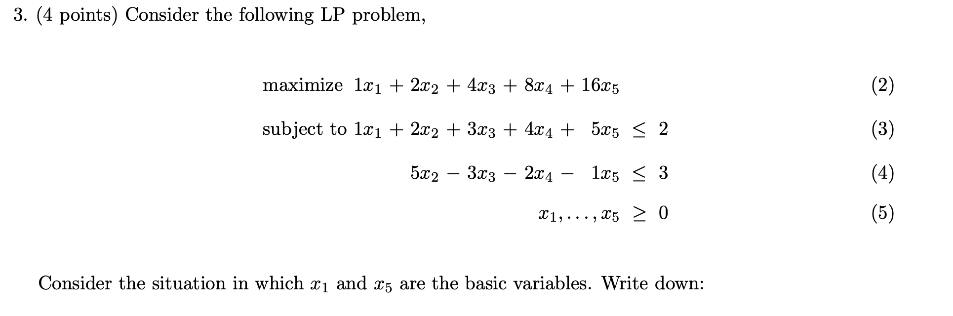 Solved 3. (4 points) Consider the following LP problem, | Chegg.com