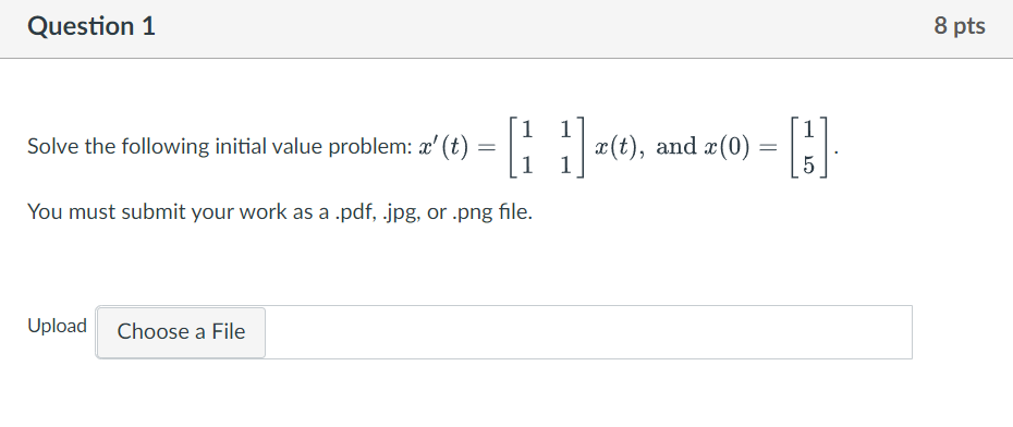 Solved Question 1 8 pts 1 Solve the following initial value | Chegg.com
