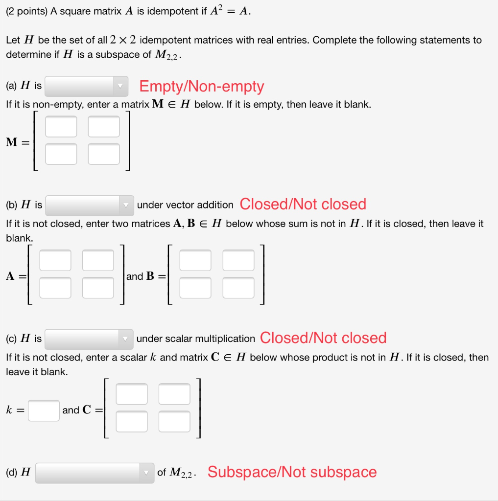 Solved (2 points) A square matrix A is idempotent if A2 = A. | Chegg.com