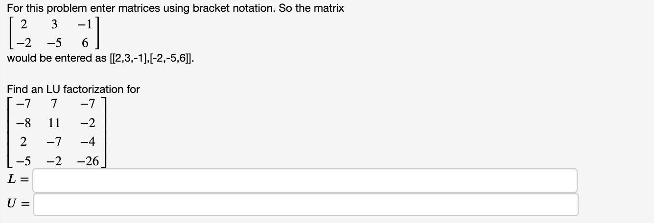 Solved For this problem enter matrices using bracket | Chegg.com