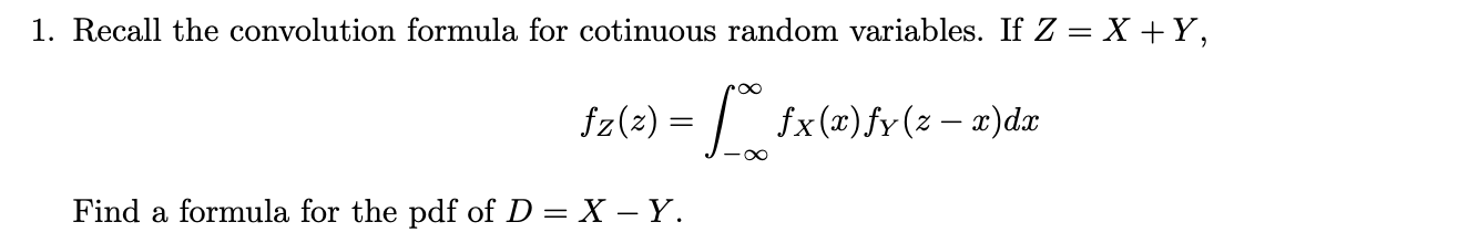 Solved 1. Recall the convolution formula for cotinuous | Chegg.com