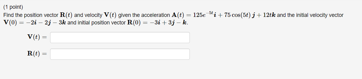 Solved Find the position vector R(t) and velocity V(t) given | Chegg.com