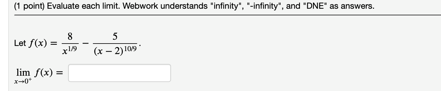 Solved (1 point) Evaluate each limit. Webwork understands | Chegg.com
