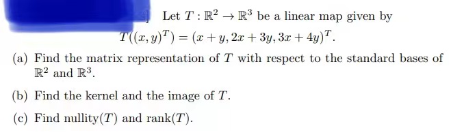 Solved Let T:R2→R3 be a linear map given by | Chegg.com