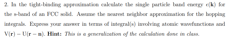 Solved 2. In the tight-binding approximation calculate the | Chegg.com