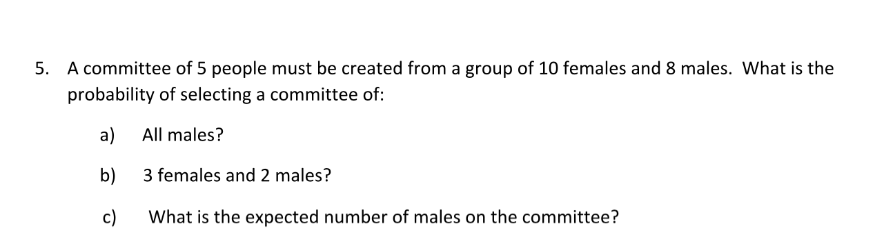 Solved 5. A committee of 5 people must be created from a | Chegg.com