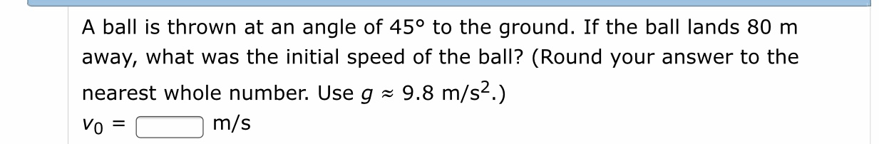 Solved A ball is thrown at an angle of 45° to the ground. If | Chegg.com