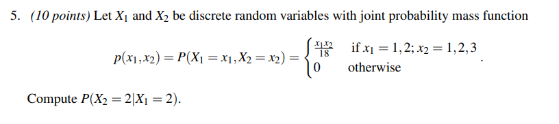 Solved 5. (10 points) Let X1 and X2 be discrete random | Chegg.com
