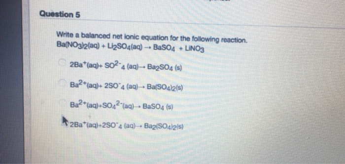 Solved Question 5 41 Write a balanced net lonic equation for | Chegg.com