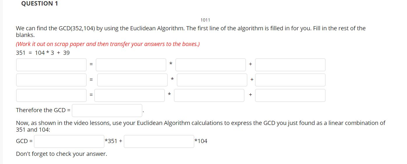 Solved QUESTION 1 1011 We can find the GCD(352,104) by using | Chegg.com
