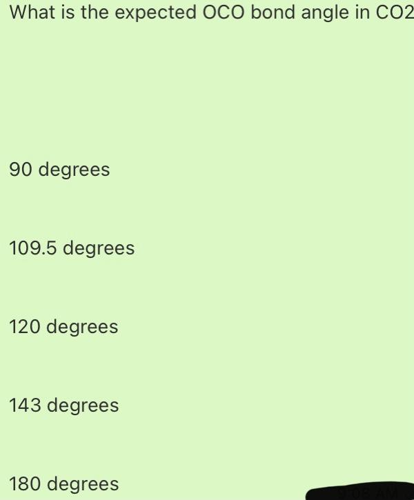 Solved What is the expected OCO bond angle in CO2 90 degrees | Chegg.com