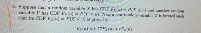 Solved a I 3. Suppose that a random variable X has CDF Fx(u) | Chegg.com