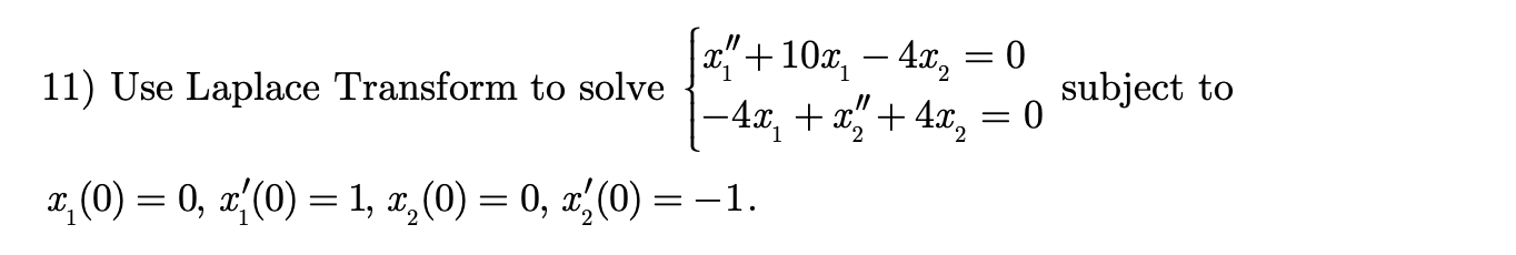 Solved Use Laplace Transform to solve | Chegg.com