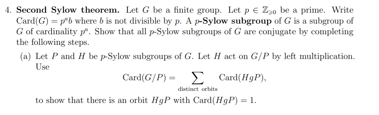 Solved 4. Second Sylow theorem. Let G be a finite group. Let | Chegg.com