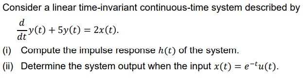 Solved Consider a linear time-invariant continuous-time | Chegg.com