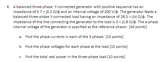 Solved 6. A balanced three-phase, Y-connected generator with | Chegg.com